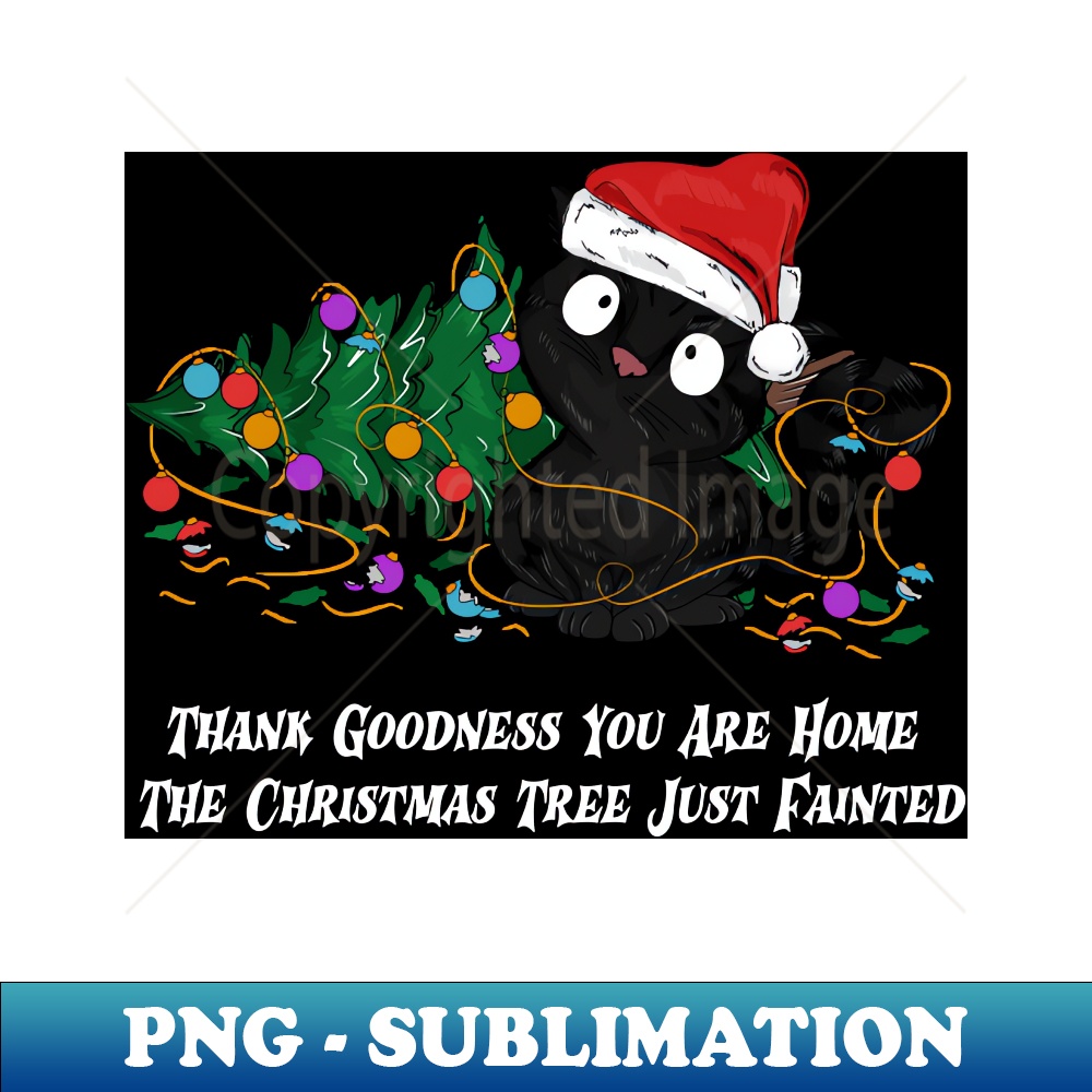 Thank Goodness You Are Home The Christmas Tree Just Fainted | Inspire ...