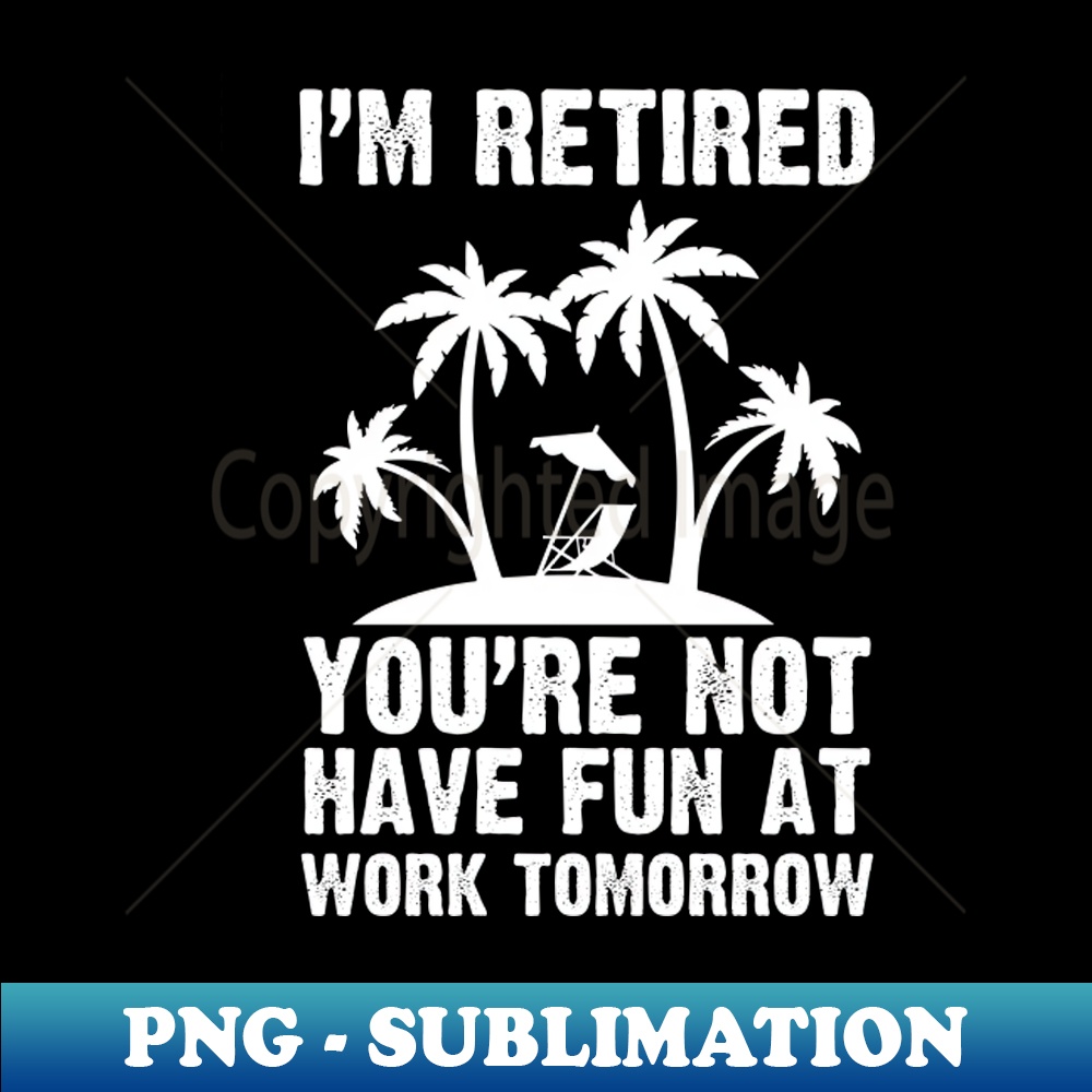 Best Retired Art For Men Work Retiree Gag Retirement - Subli | Inspire ...