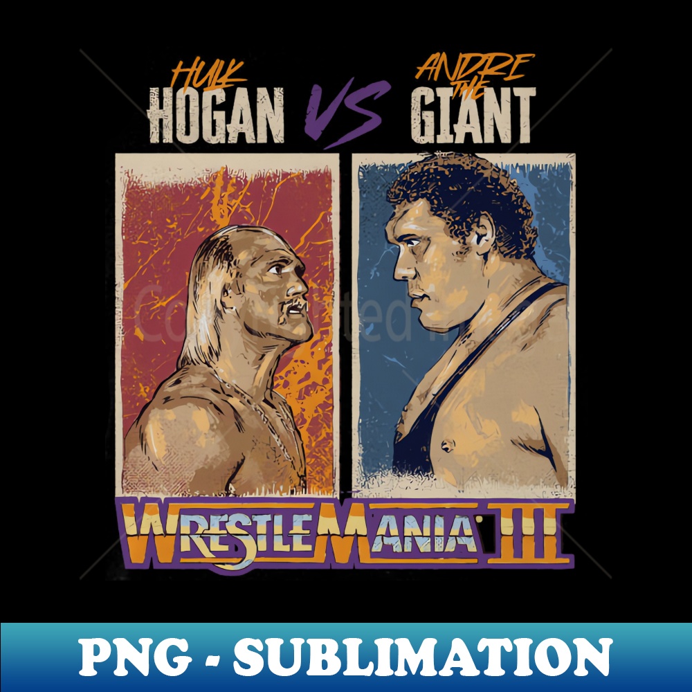 Hulk Hogan Vs. Andre The Giant WrestleMania III - PNG Transp | Inspire ...