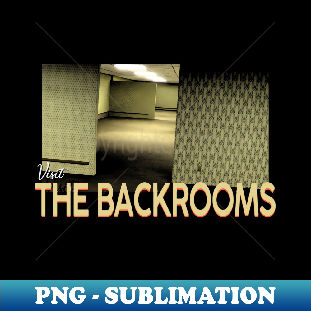 Visit The Backrooms - PNG Sublimation Digital Download | Inspire Uplift