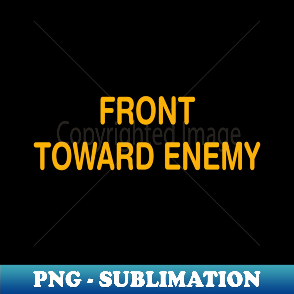 Military Quote Front Toward Enemy Military - Instant PNG Sub | Inspire ...