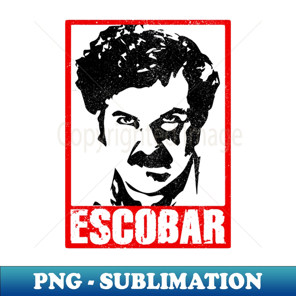Pablo Escobar - Aesthetic Sublimation Digital File | Inspire Uplift