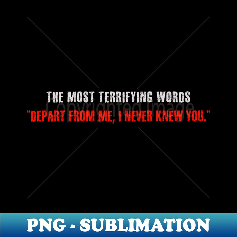 Most Terrifying Words - Depart From Me, I Never Knew You - M | Inspire ...