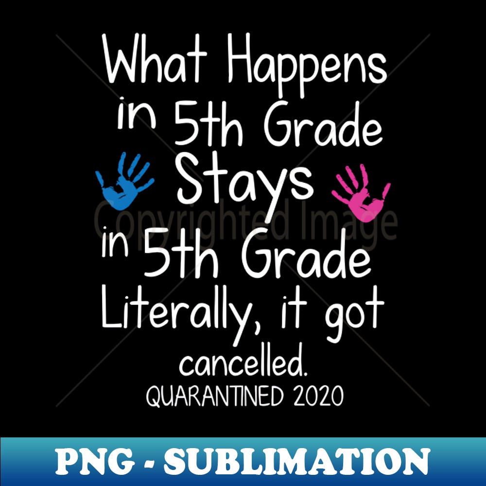 What Happens In 5th Grade Stays In 5th Grade Literally It Go | Inspire ...