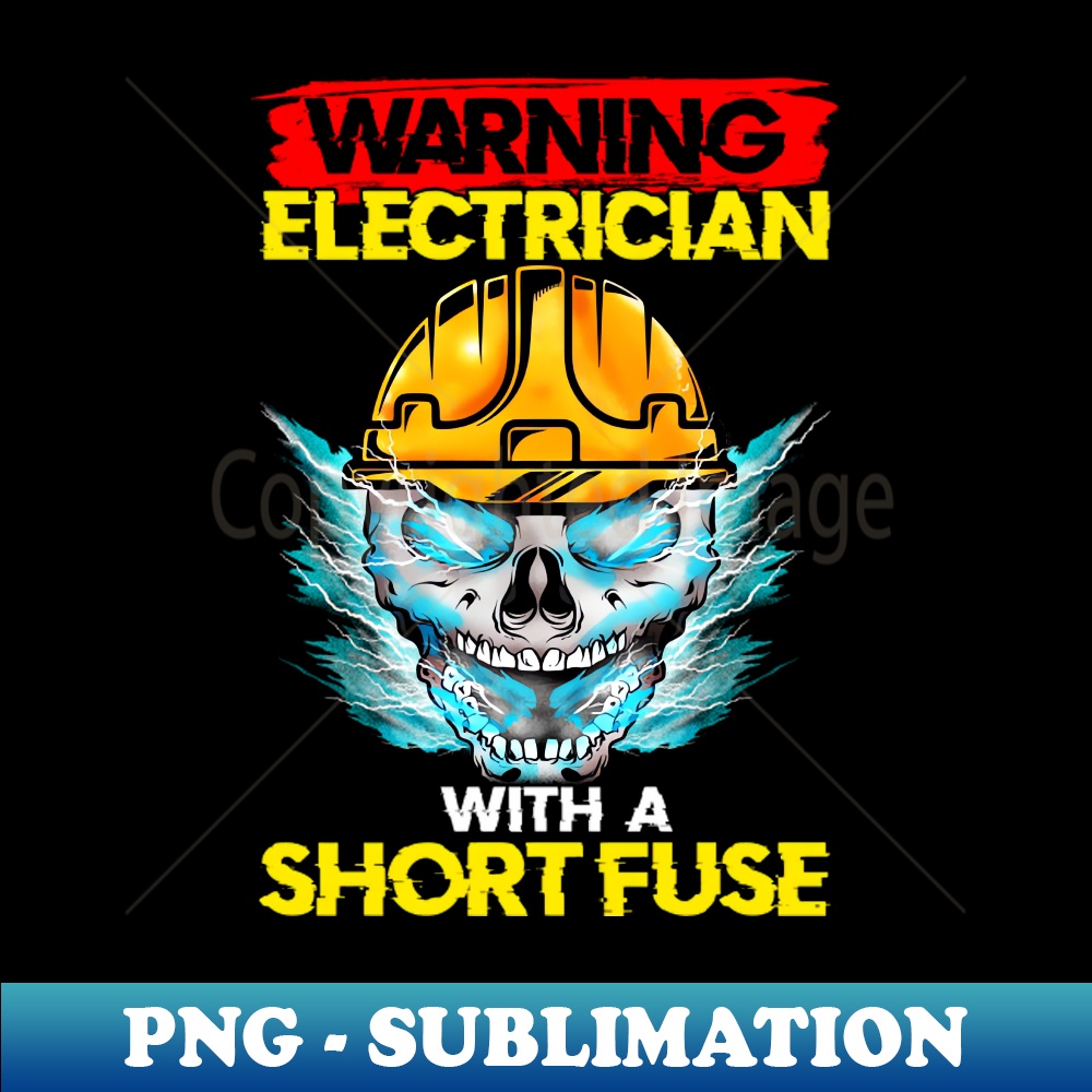 Warning Electrician With A Short Fuse - Special Edition Subl | Inspire ...