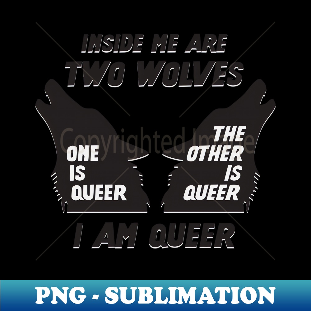 Inside Me Are Two Wolves - I Am Queer | Inspire Uplift