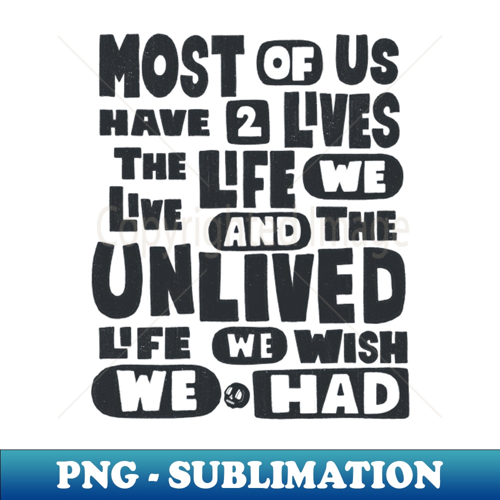 Most Of Us Have Two Lives The Life We Live And The Unlived L | Inspire ...