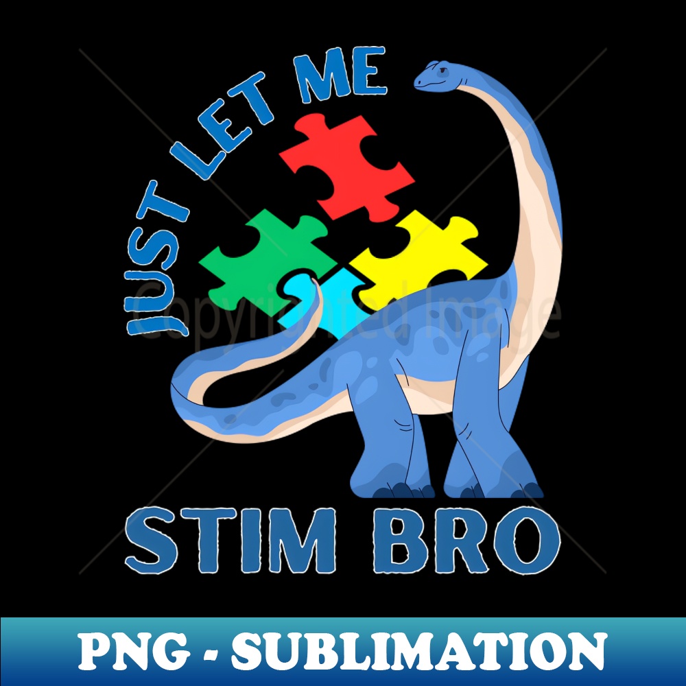 JUST LET ME STIM! Mamenchisaurus - PNG Sublimation Digital D | Inspire ...
