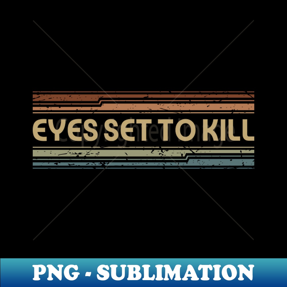 Eyes Set To Kill Retro Lines - PNG Transparent Sublimation D | Inspire ...