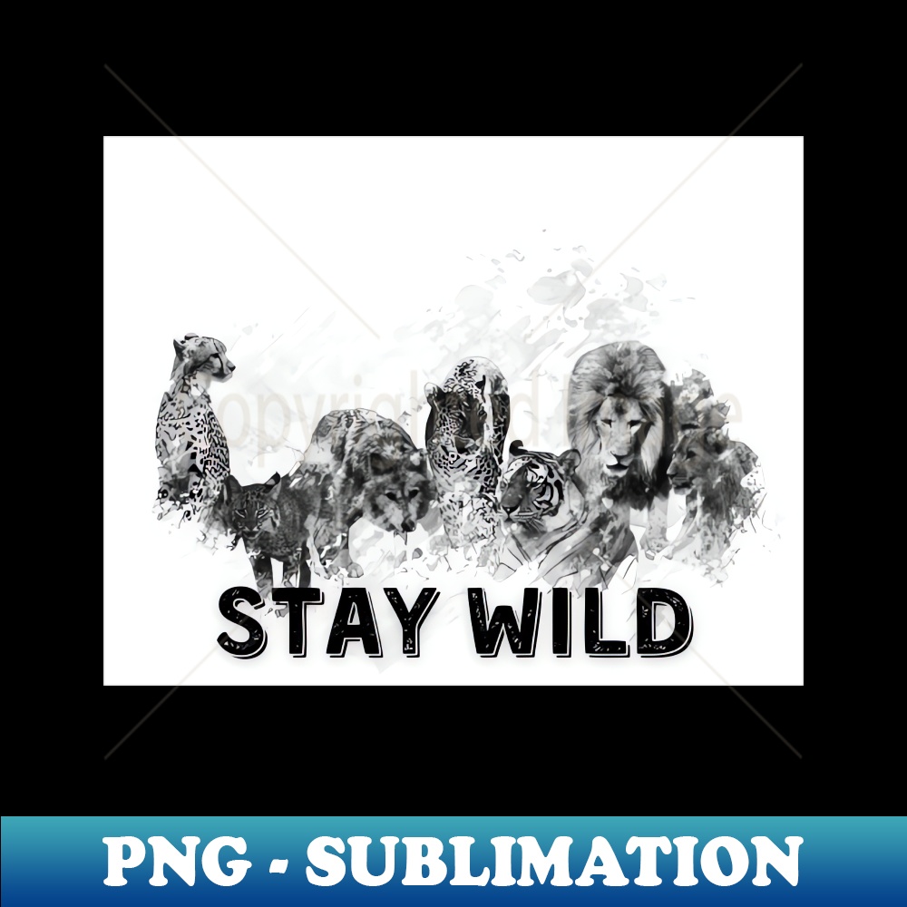 Stay Wild, Inspirational phrase - Aesthetic Sublimation Digi | Inspire ...