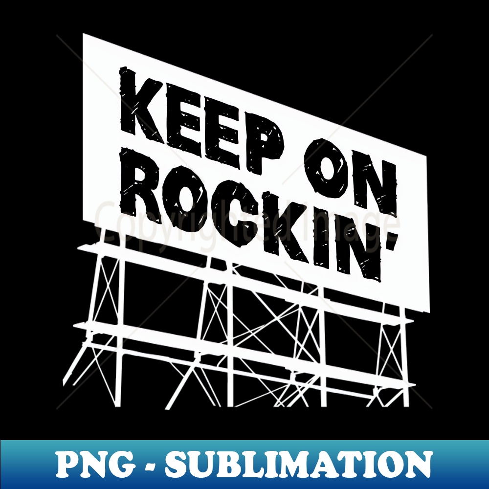 Keep on rockin - PNG Sublimation Digital Download - Inspire Uplift