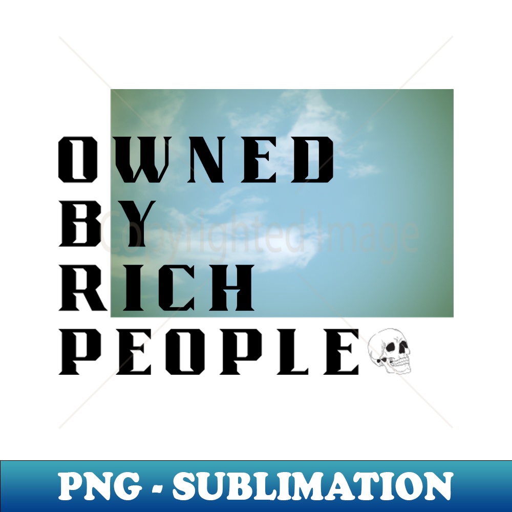 Owned by Rich People - PNG Transparent Digital Download File | Inspire ...