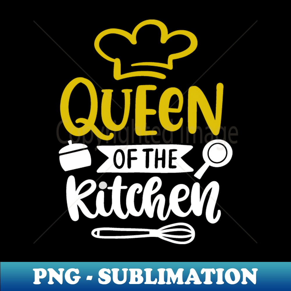 Queen of the Kitchen - Premium Sublimation Digital Download | Inspire ...