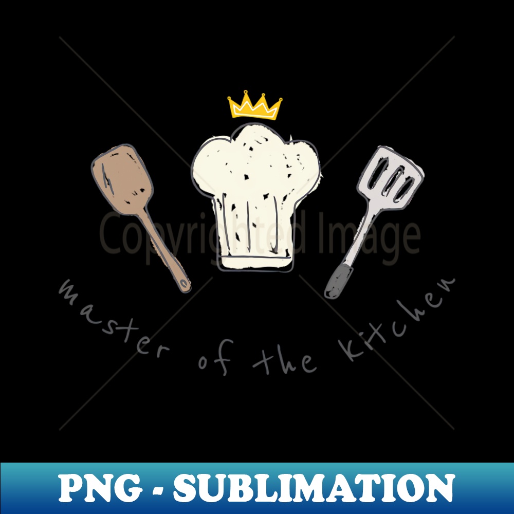 Master of the Kitchen - PNG Transparent Sublimation Design | Inspire Uplift