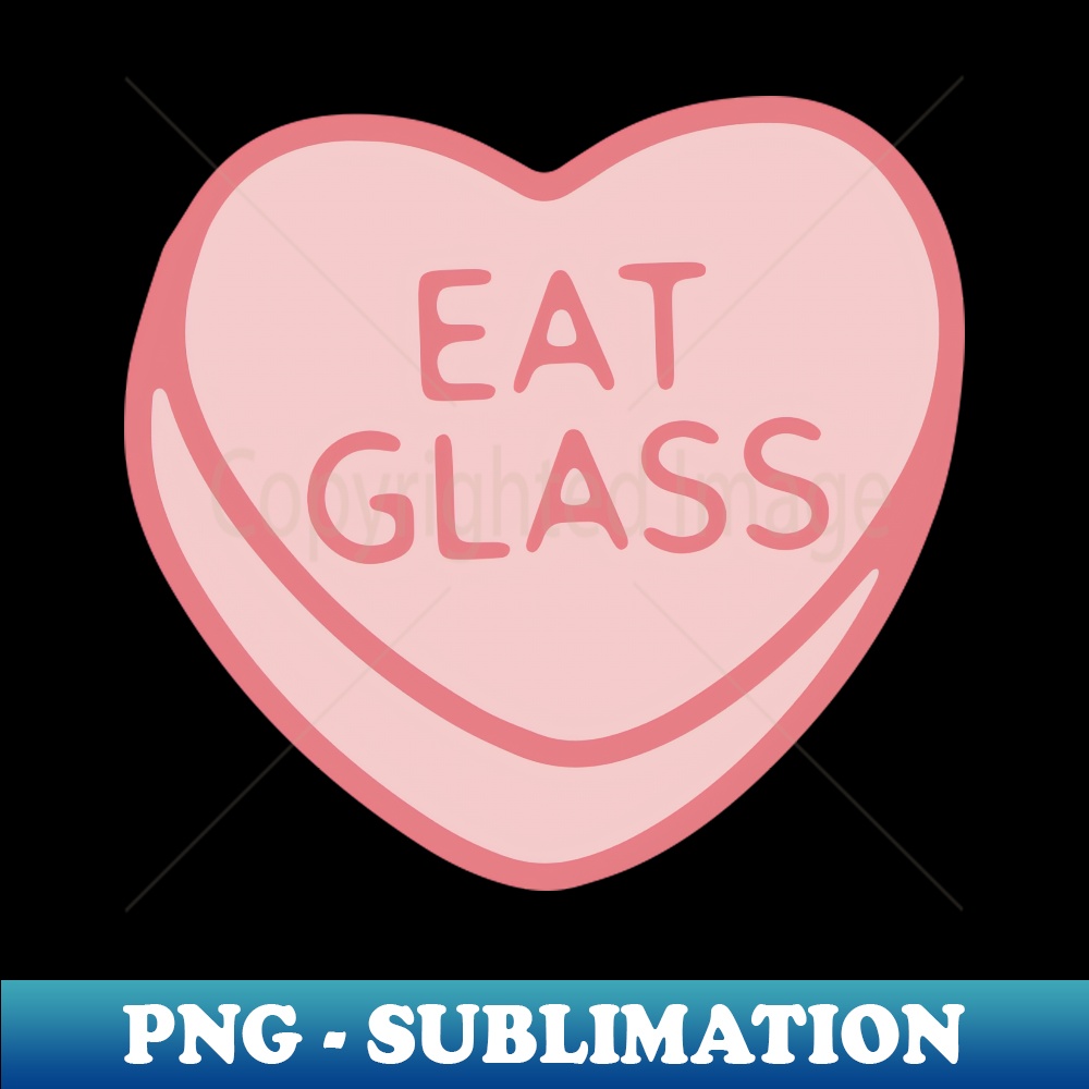 Pink Candy Conversation Heart Eat Glass - Premium PNG Sublim | Inspire ...