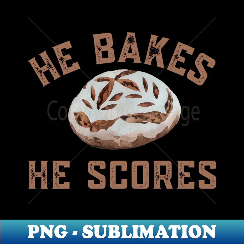 Sourdough Bread Baker Maker He Bakes He Scores - Professiona | Inspire ...