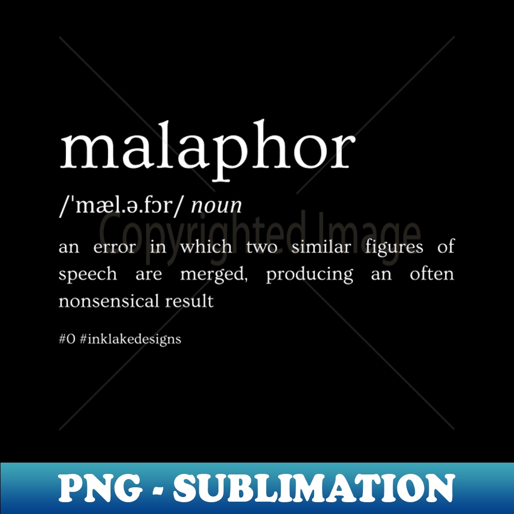Malaphor Definition - Artistic Sublimation Digital File | Inspire Uplift