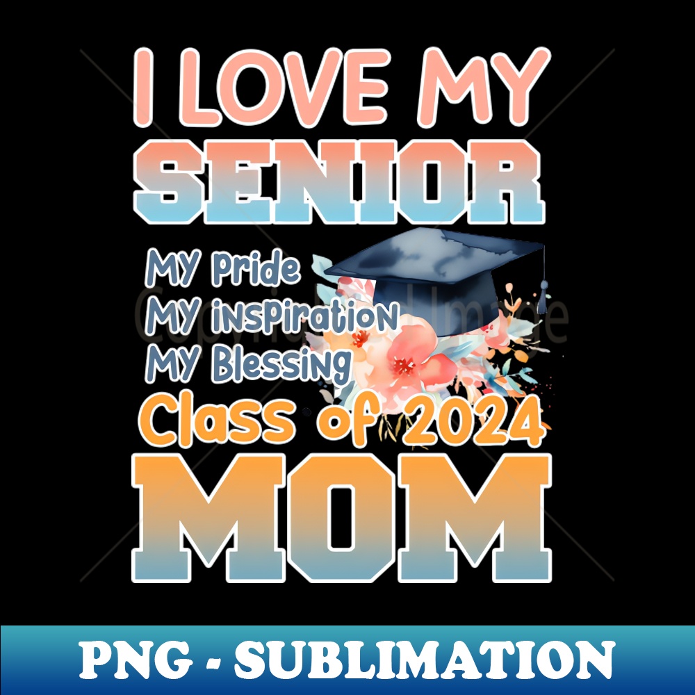 I love my senior mom 2024 Proud senior mom Gift For Women Mo | Inspire ...