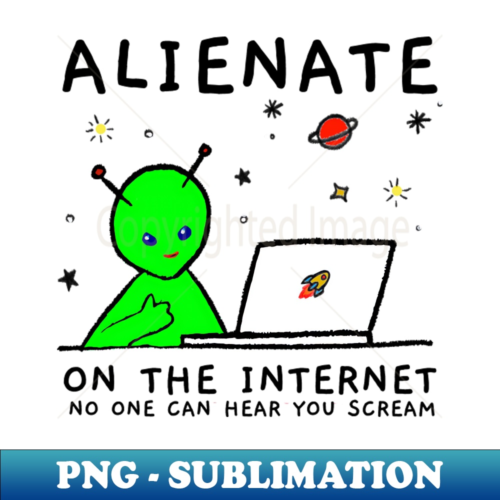 Alienate On The internet - High-Resolution PNG Sublimation F | Inspire ...