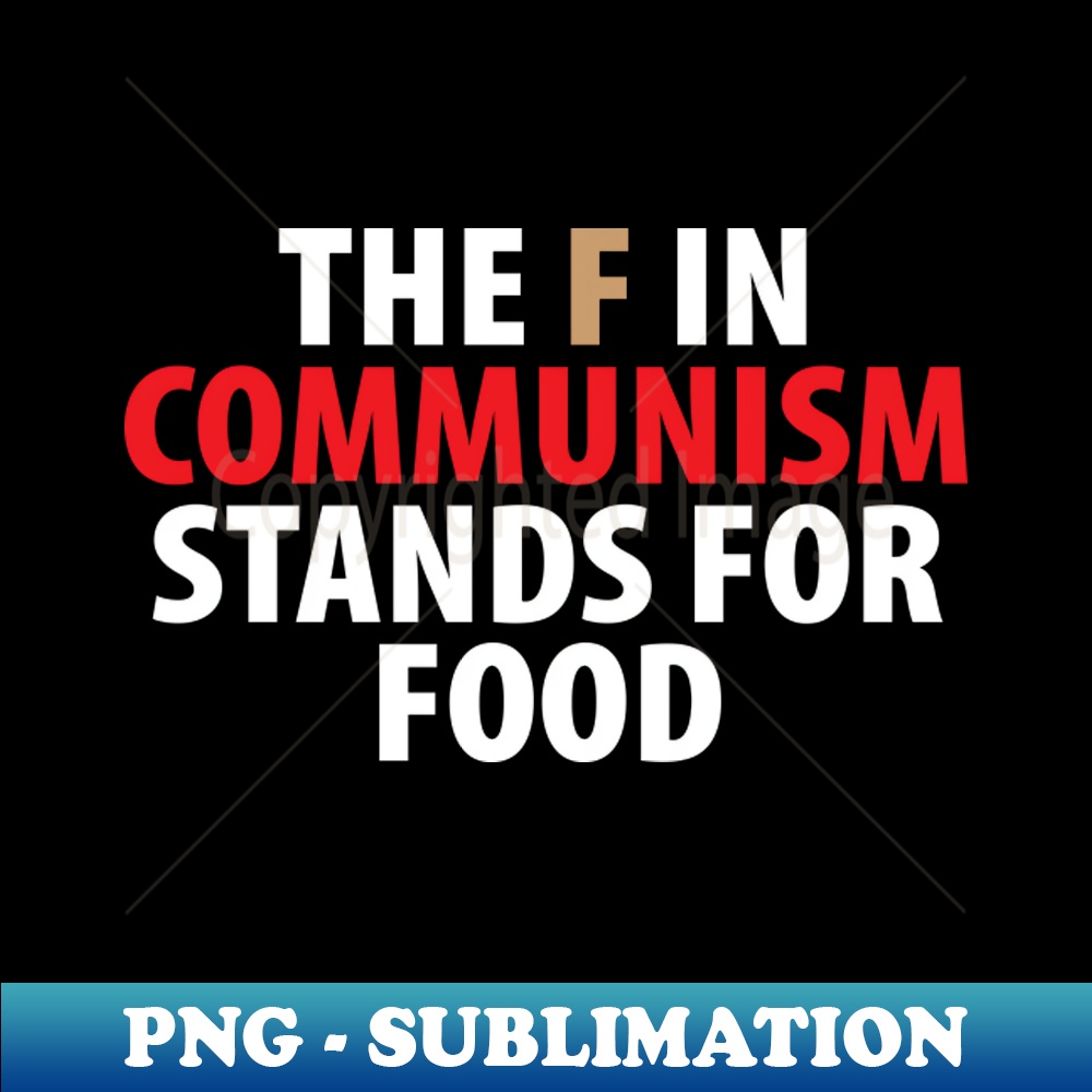 The f in communism stands for food - PNG Transparent Sublima | Inspire ...
