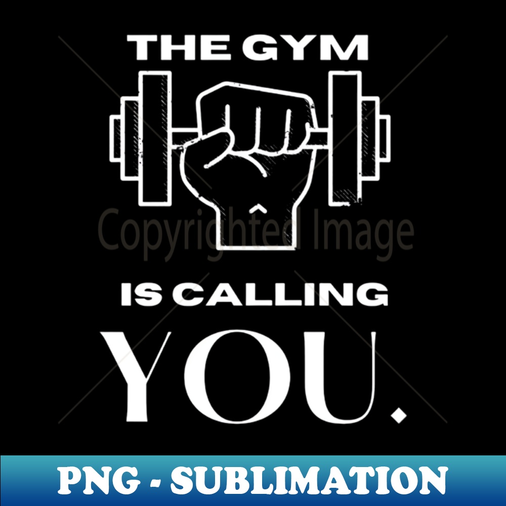 the gym is calling you - Trendy Sublimation Digital Download | Inspire ...