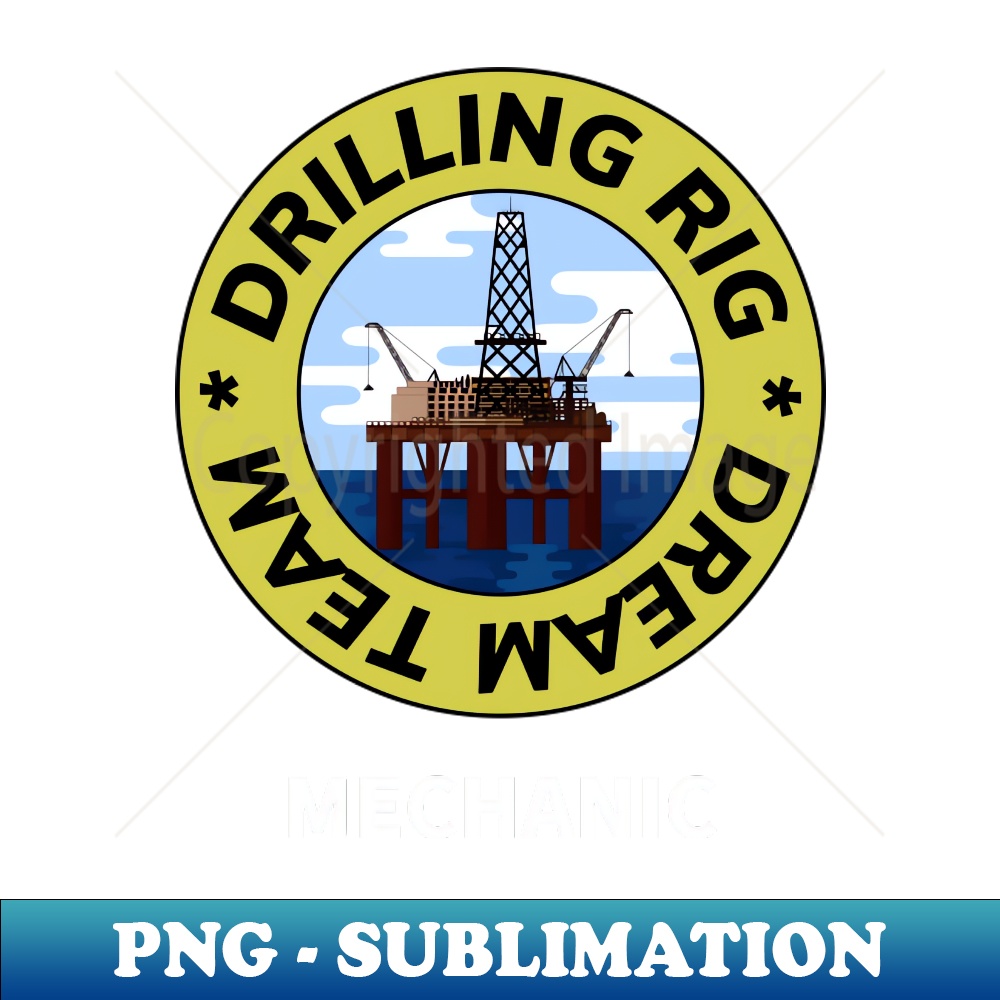 Oil Gas Drilling Rig Dream Team Series - Mechanic - Digital | Inspire ...