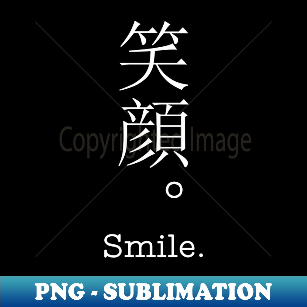 Smile in japanese kanji with white letter - Exclusive Sublim | Inspire ...
