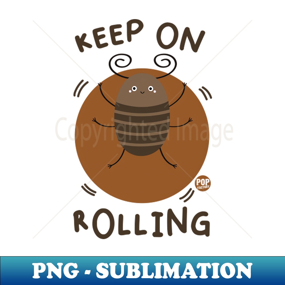 keep on rolling - Stylish Sublimation Digital Download | Inspire Uplift
