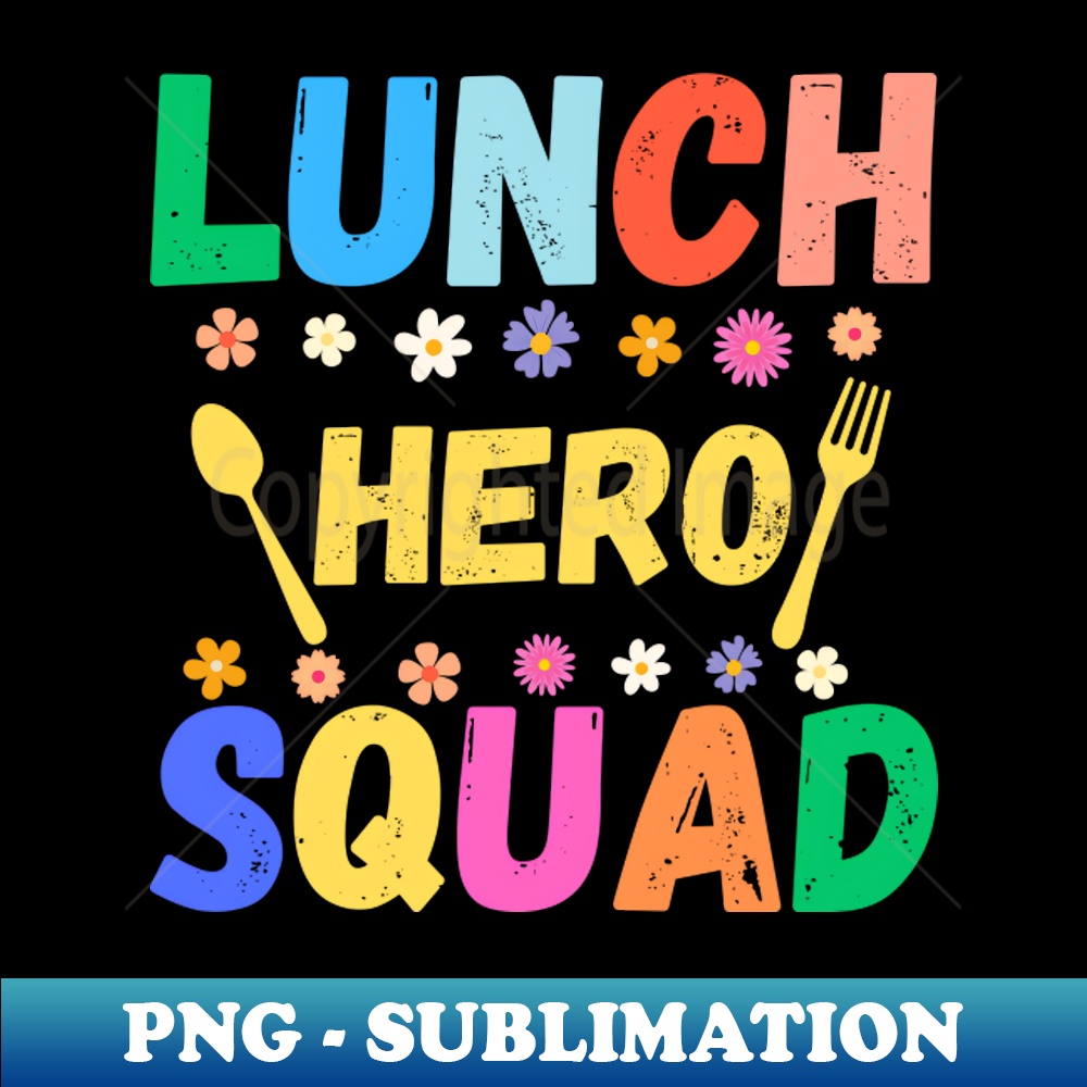 Groovy 2024 School Lunch Hero Squad - Signature Sublimation | Inspire ...