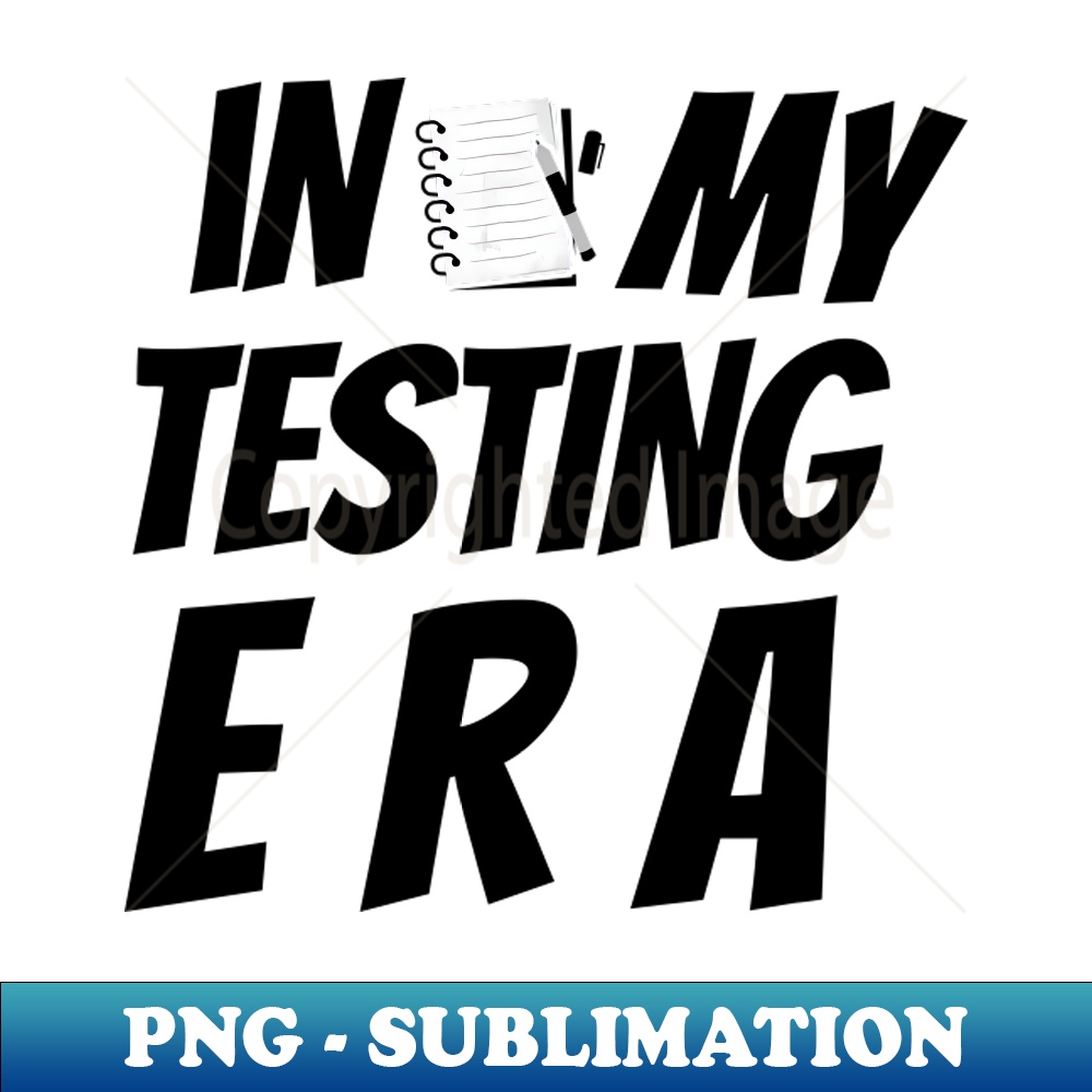 Educators Test Day In My Testing Era - High-Resolution PNG S | Inspire ...
