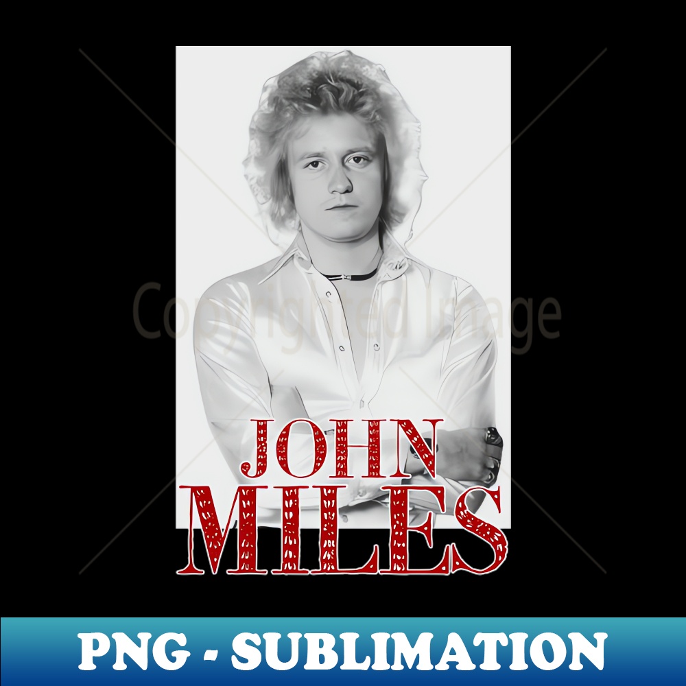 john miles - Exclusive PNG Sublimation Download | Inspire Uplift