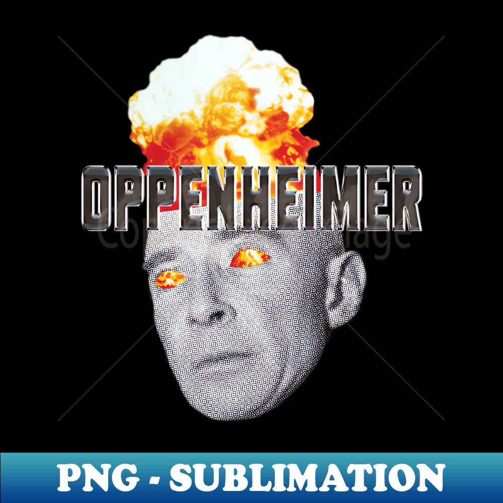 OPPENHEIMER WITH TITLE - PNG Transparent Sublimation File | Inspire Uplift