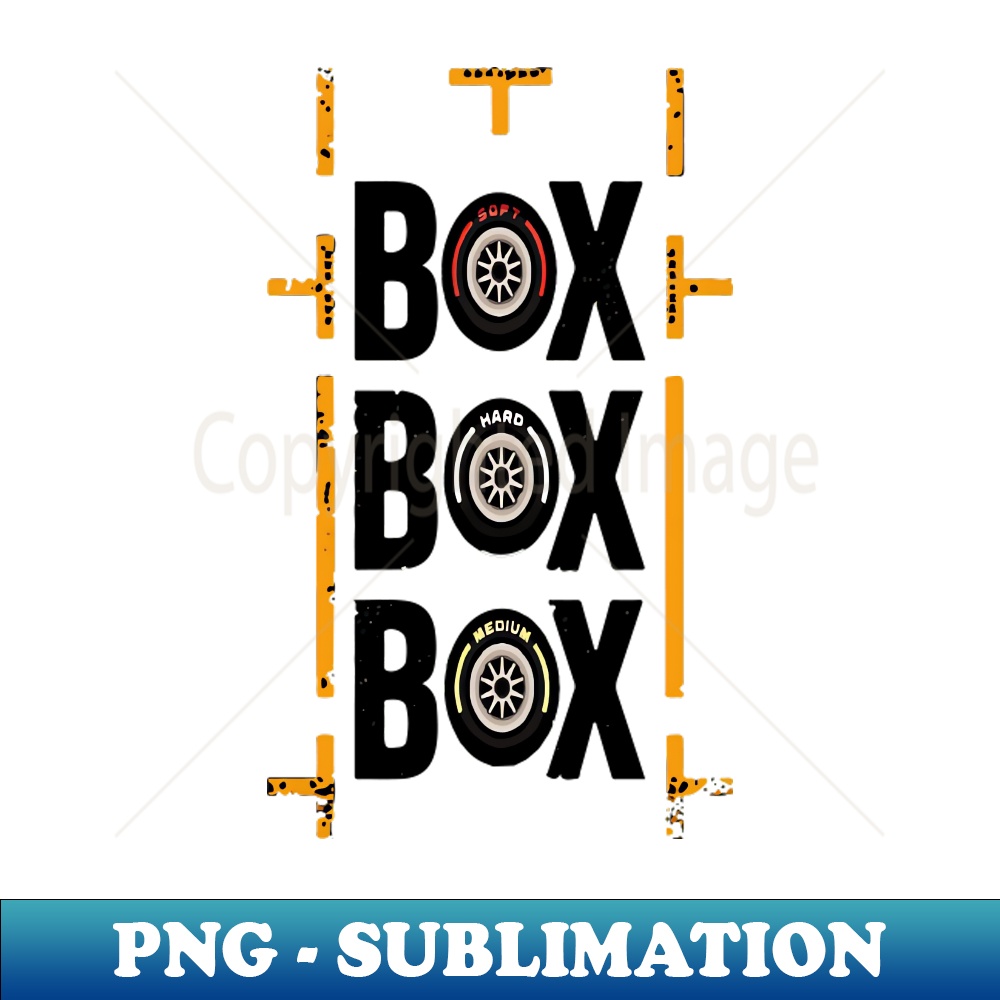 Box Box Box F1 Tyre - Premium Sublimation Digital Download - Inspire Uplift