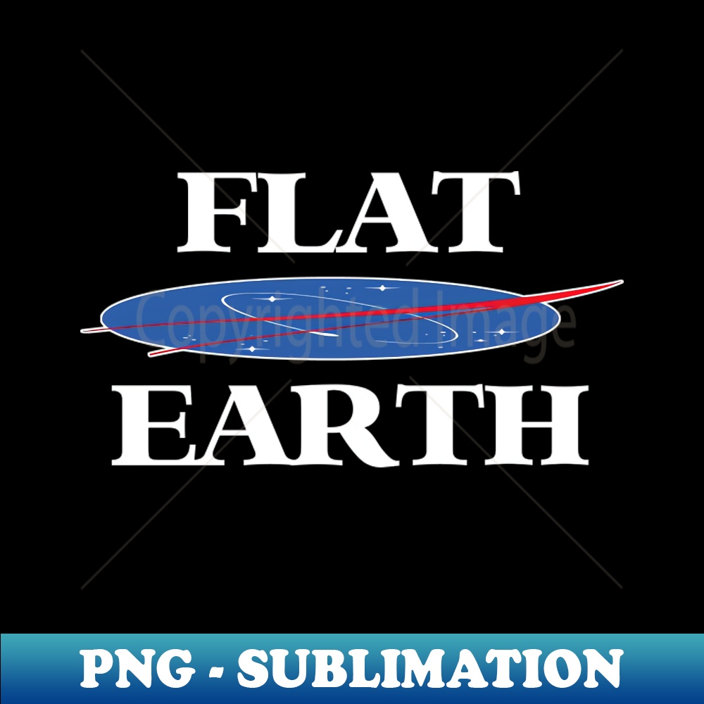 FLAT EARTH Logo Tribute NASA Parody - Modern Sublimation PNG | Inspire Uplift