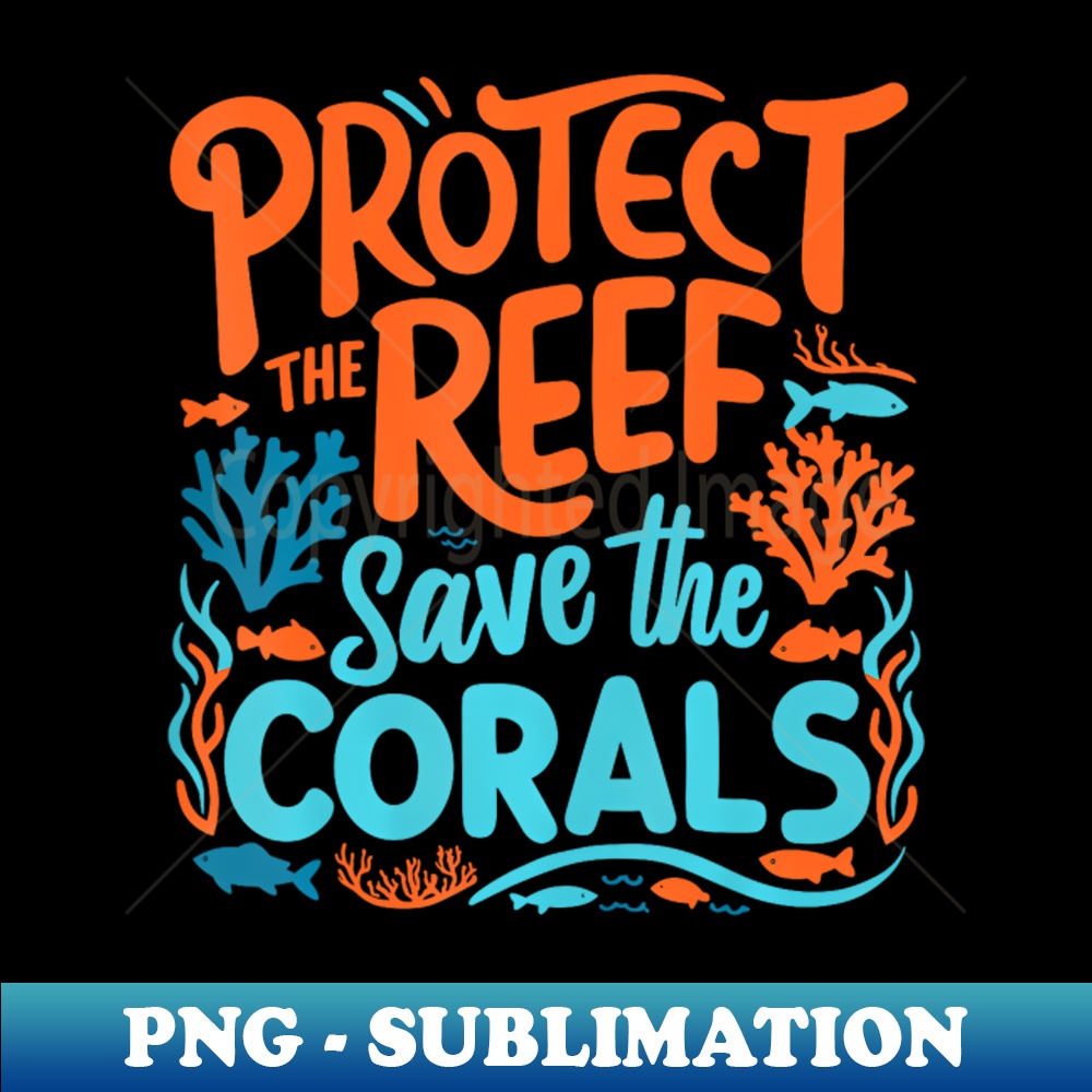 Protect the Reefs Save the Corals Ocean - High-Resolution PN | Inspire ...