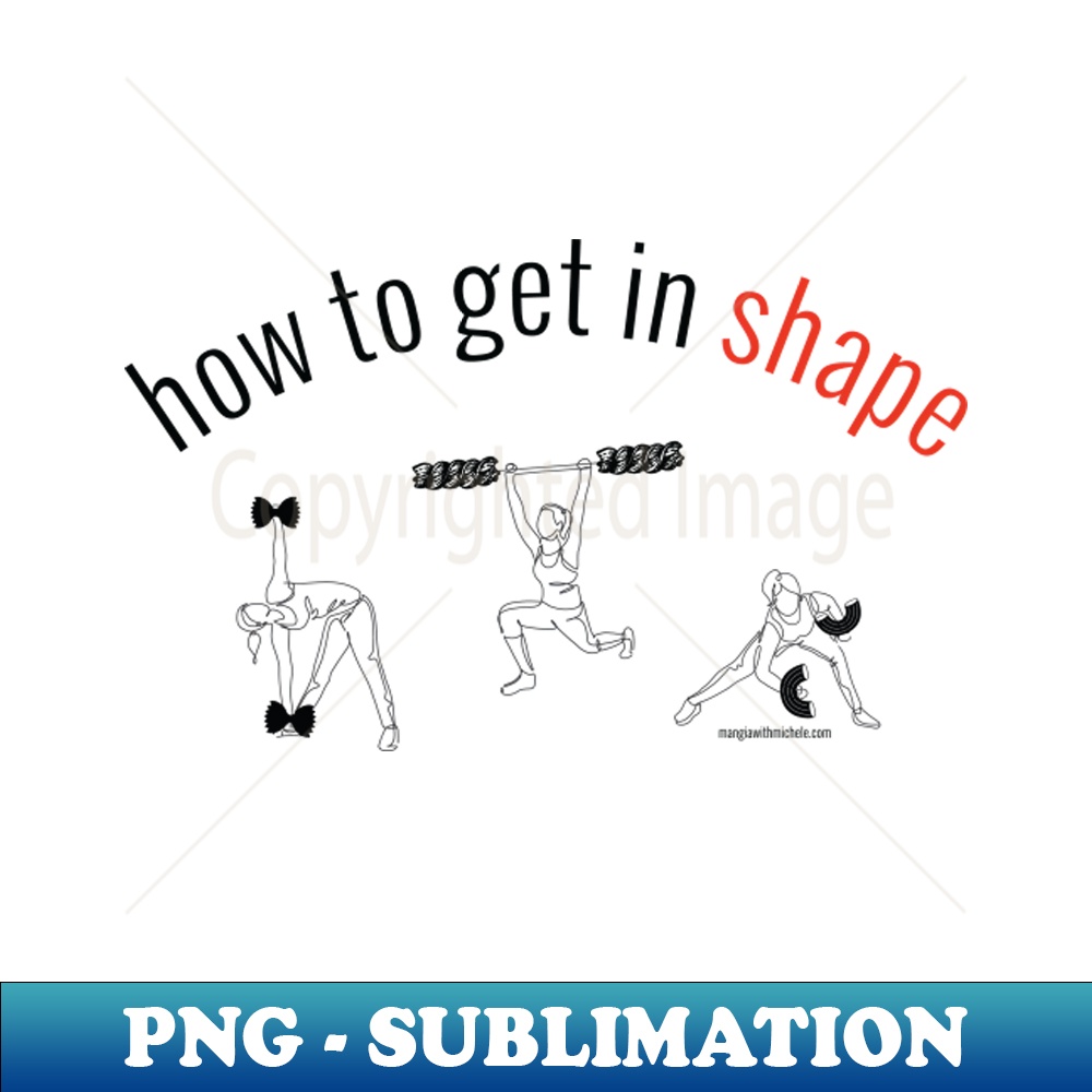 how to get in shape. (black letters) - PNG Transparent Subli | Inspire ...