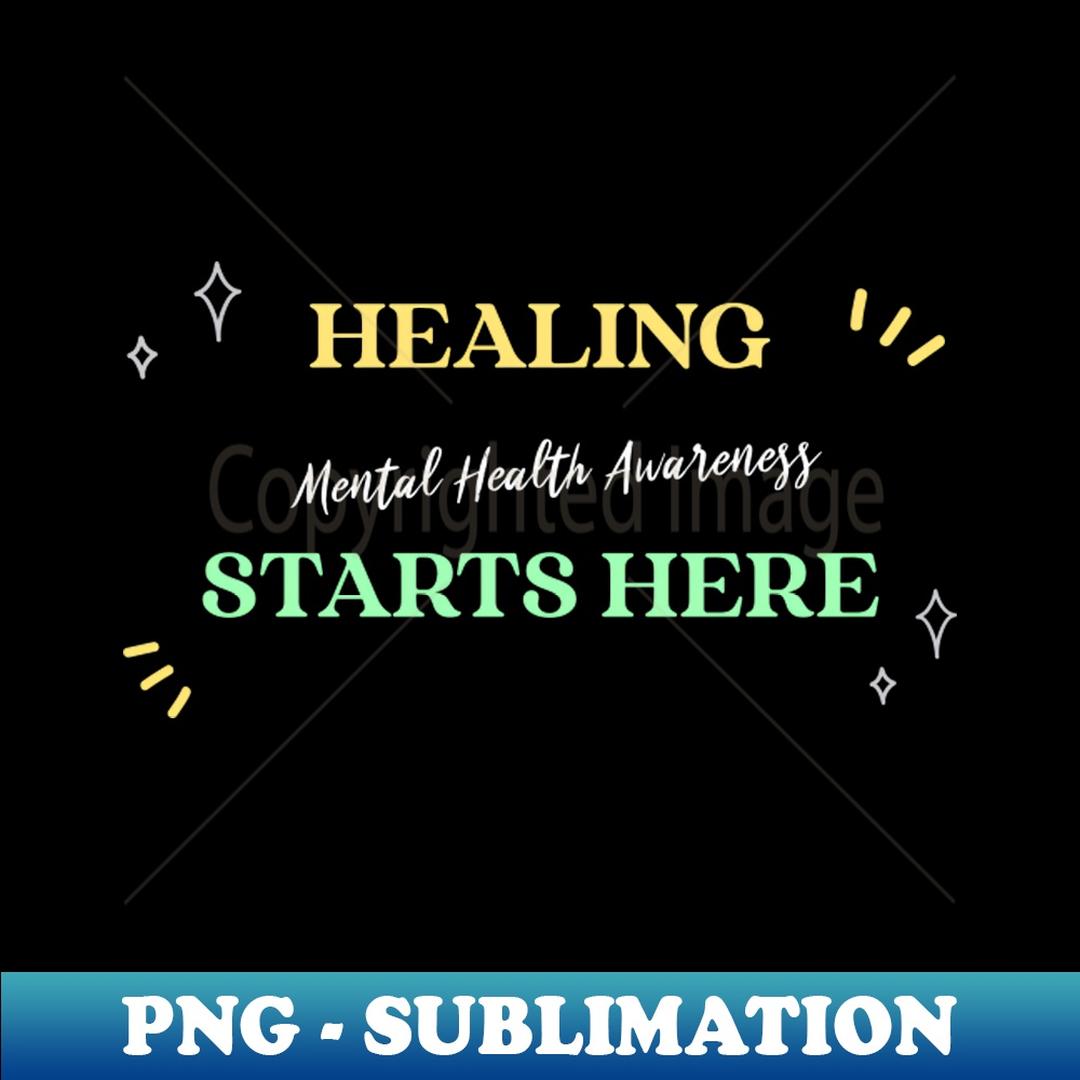 Healing Starts Here Mental Health Awareness Wellness, Self C | Inspire ...
