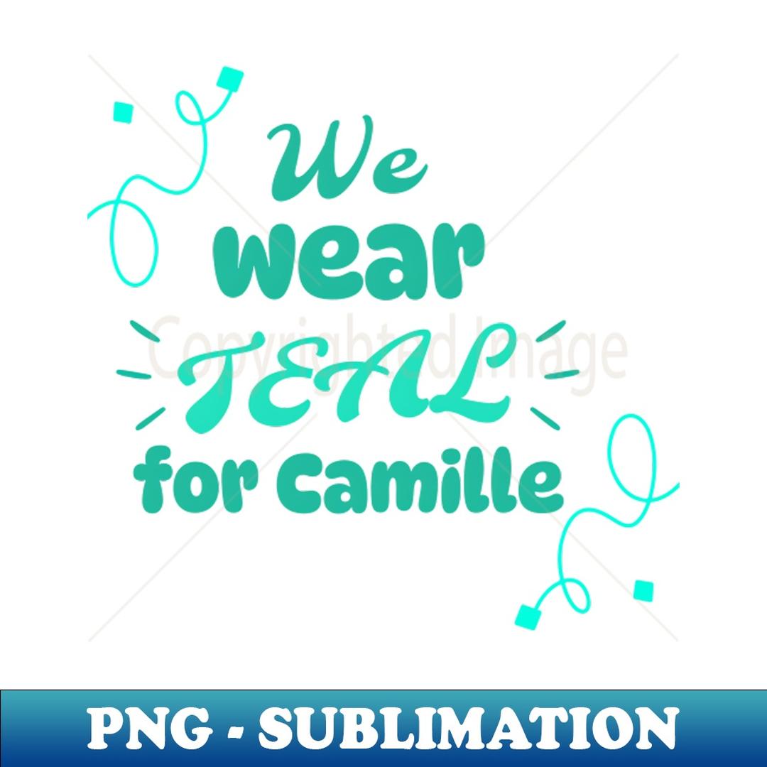 We wear teal for Camille - Design | Inspire Uplift