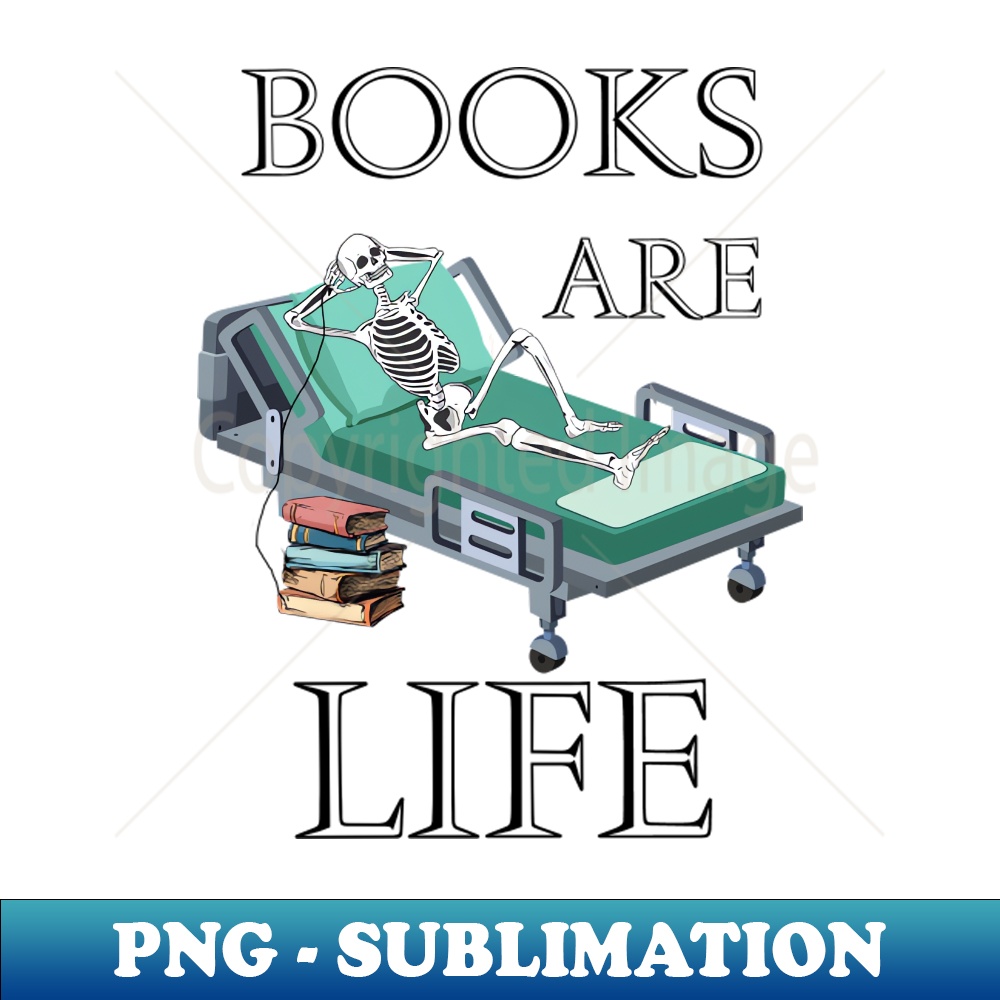 Books are Life - Digital Sublimation Download File | Inspire Uplift