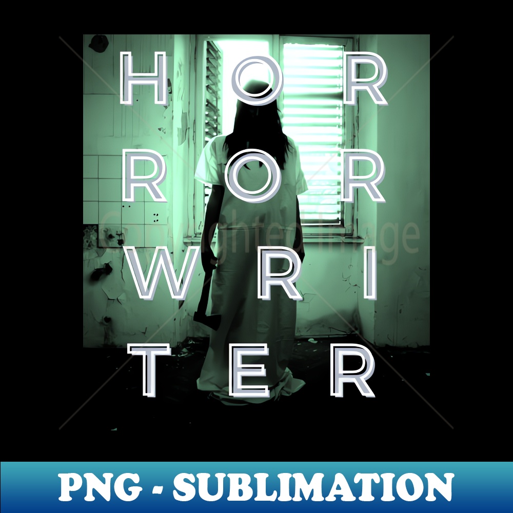 Horror Writer 2 - Exclusive Sublimation Digital File | Inspire Uplift