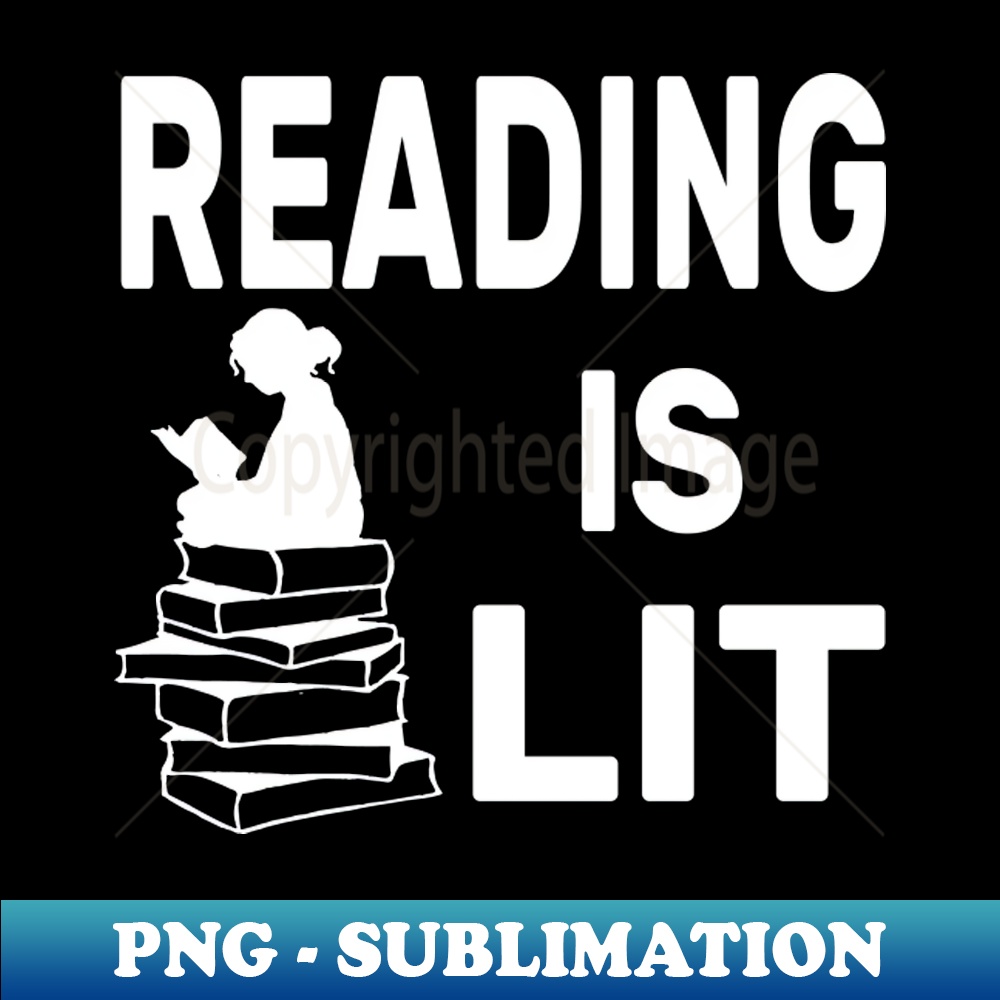 Reading Is Lit Perfect for the bookworm literature lover - A | Inspire ...