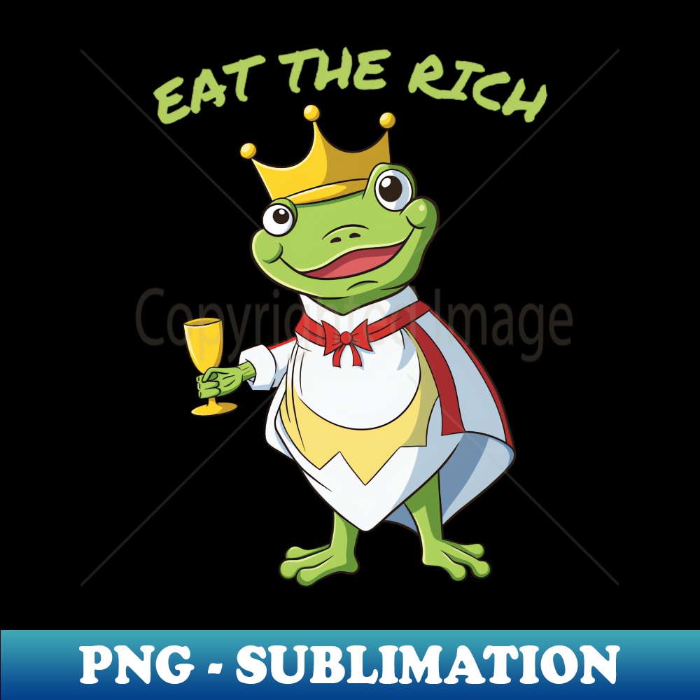 Eat The Rich Frog - PNG Transparent Sublimation Design | Inspire Uplift