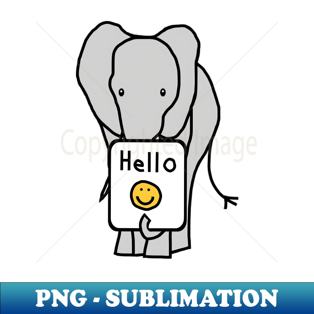 Elephant says Hello - PNG Transparent Sublimation File | Inspire Uplift