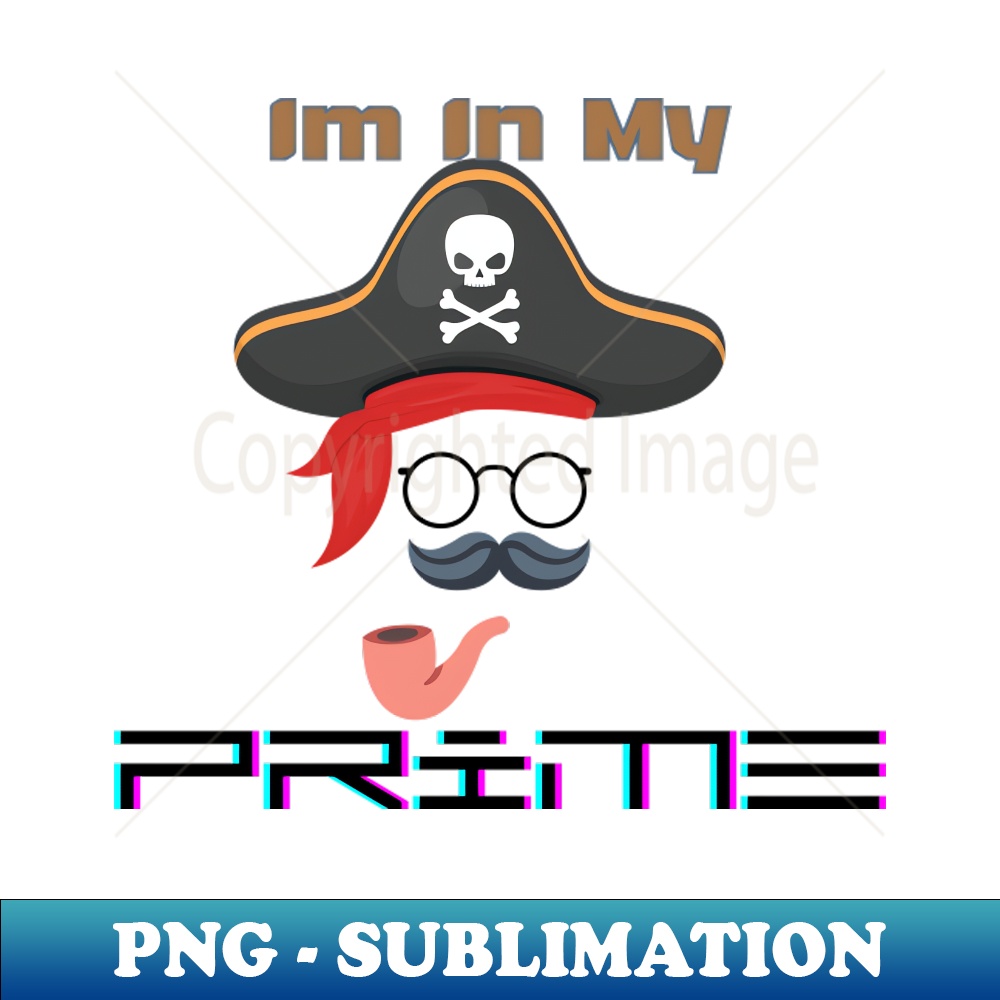Im In My Prime - Digital Sublimation Download File | Inspire Uplift