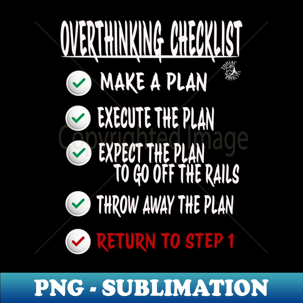 overthinking checklist - PNG Transparent Sublimation File | Inspire Uplift