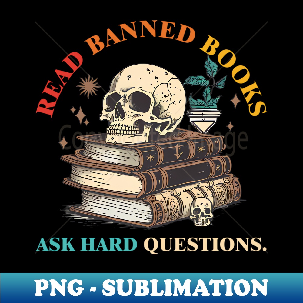 Read Banned Books Ask Hard Questions - Special Edition Subli | Inspire ...