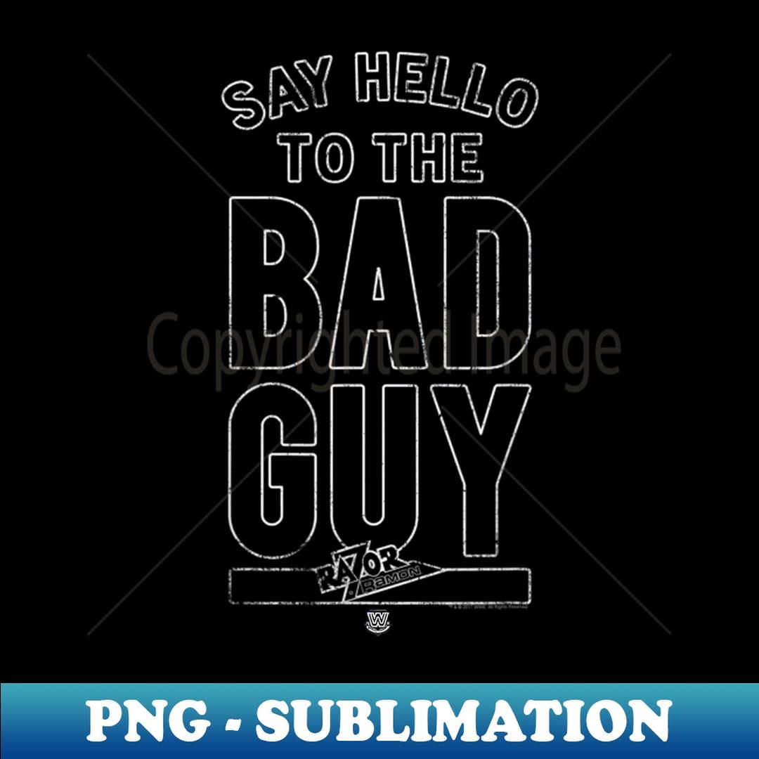 Razor Ramon Say Hello To The Bad Guy - Professional Sublimat | Inspire ...