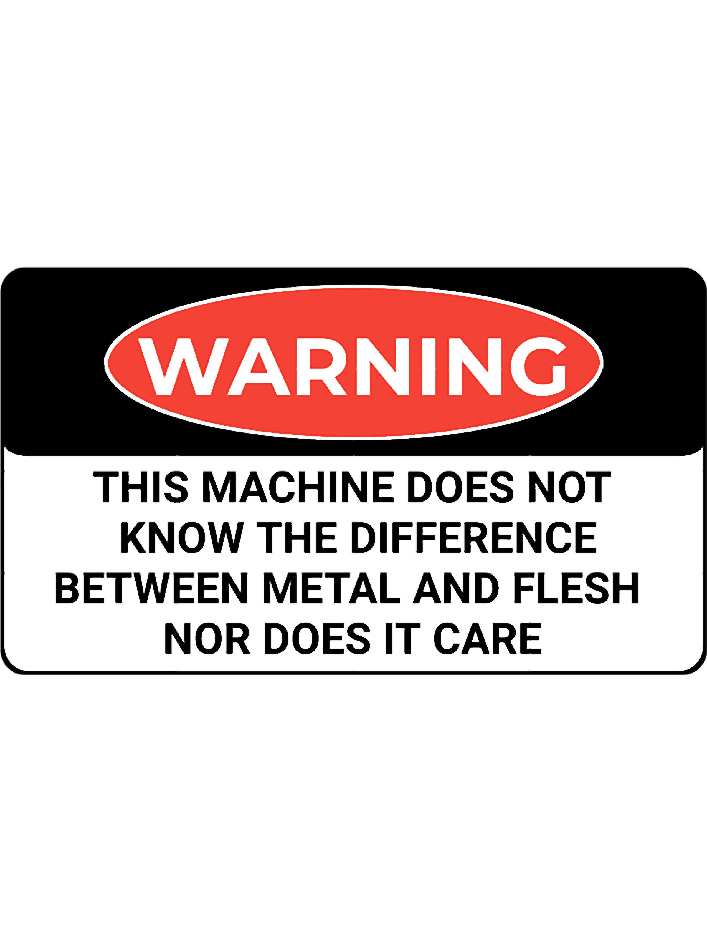 Funny Warning this machine does not know the difference betw | Inspire ...
