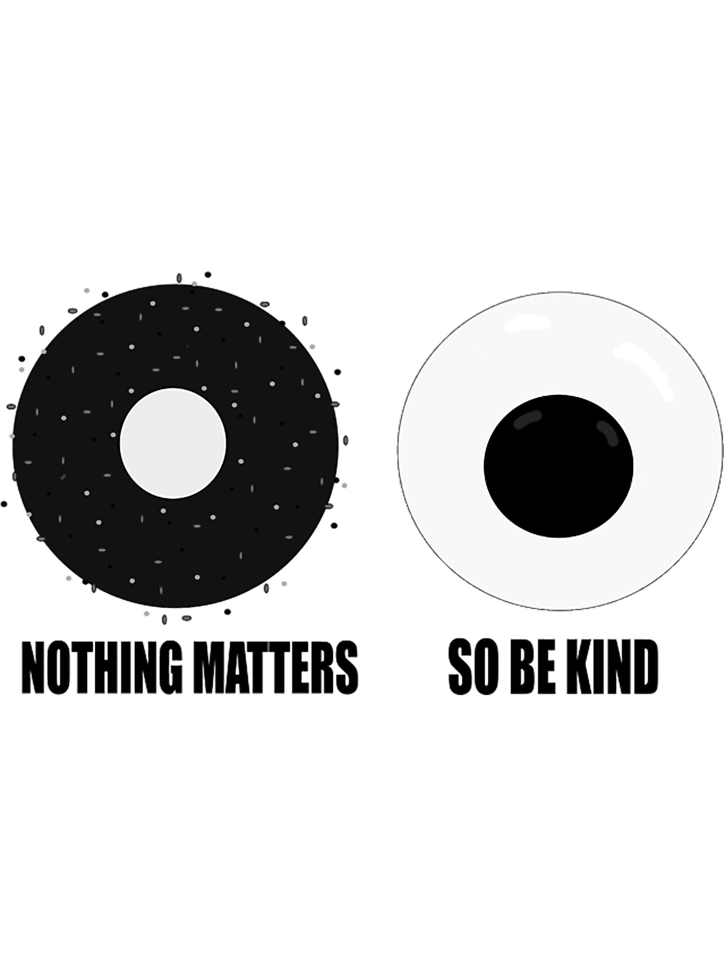 Nothing Matters So Be Kind | Inspire Uplift