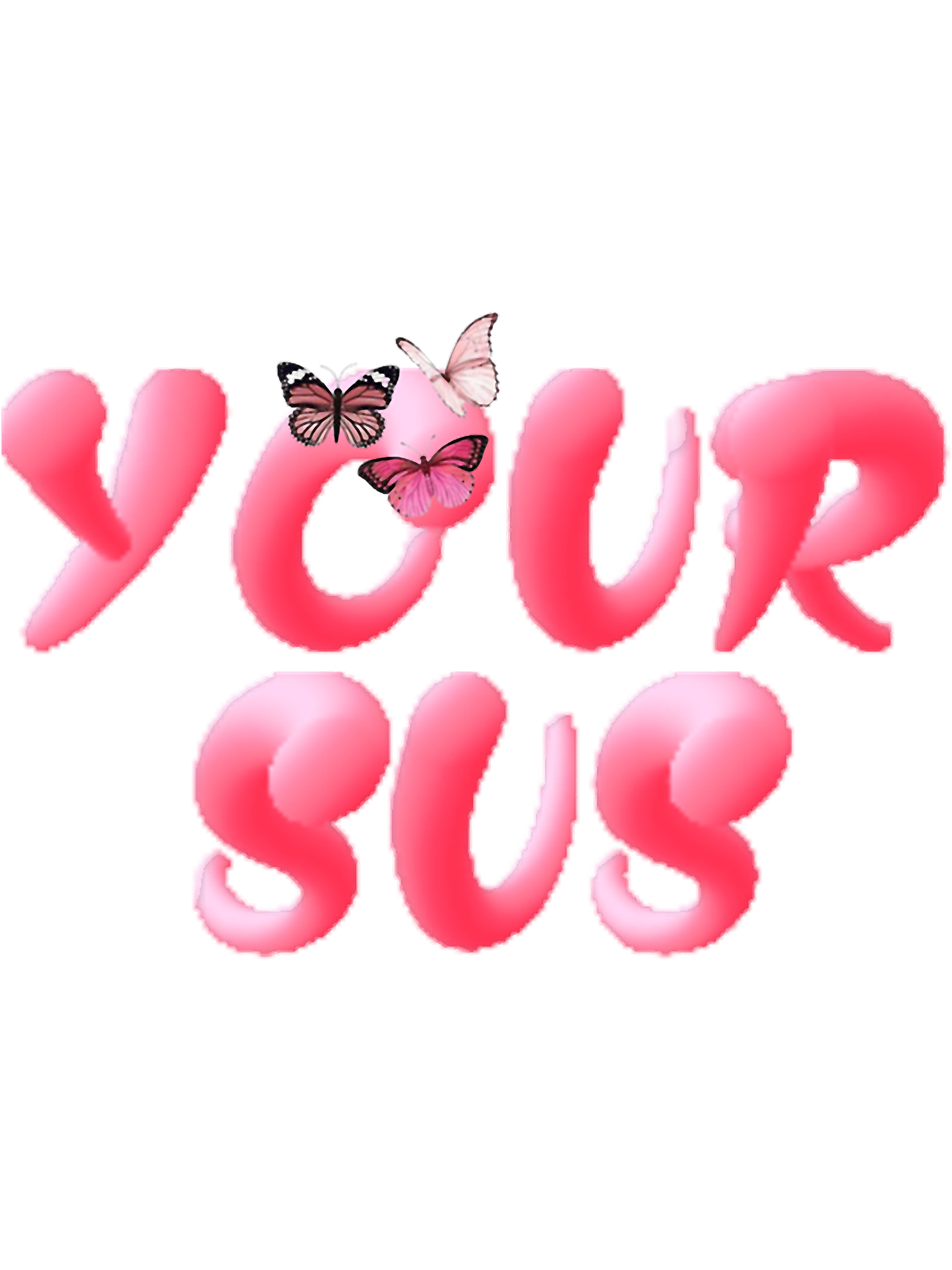 You Are SusYoure Sus | Inspire Uplift